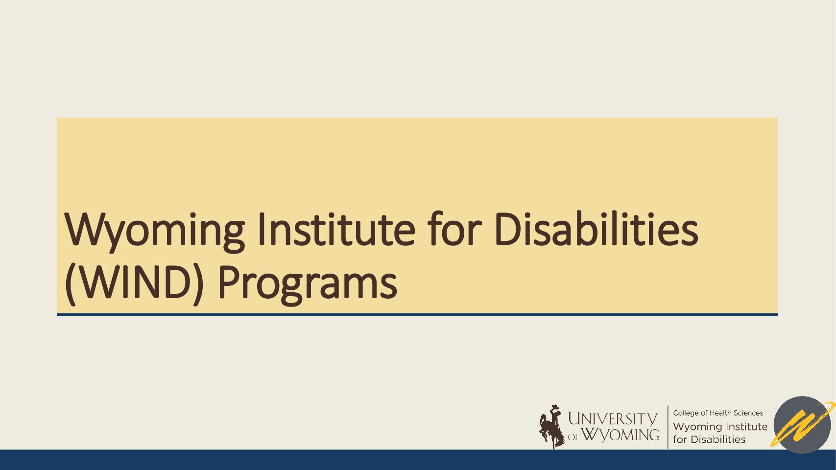 01.25 PVCCWT - Wyoming Institute for Disabilities (WIND) Programs - Wyoming Department of Health